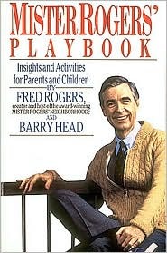 Mister Rogers Playbook by Fred Rogers