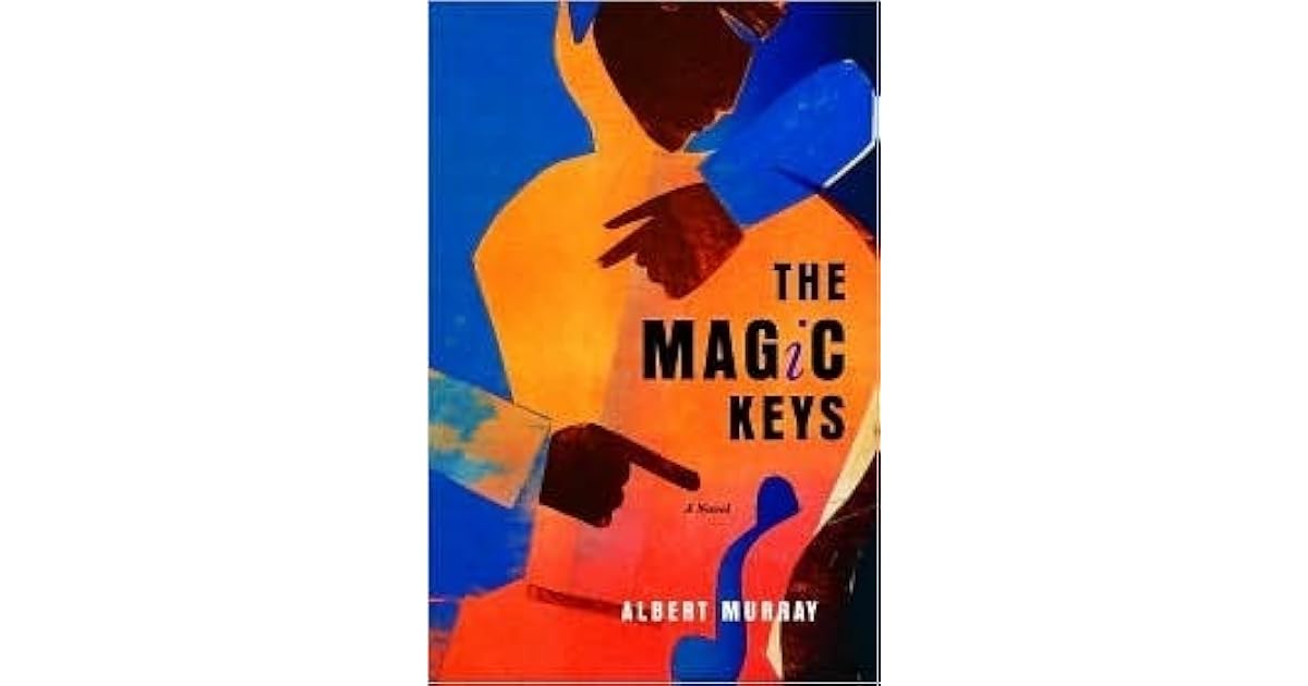 The Magic Keys: A Novel by Albert Murray