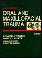 Oral and Maxillofacial Trauma by Raymond J. Fonseca