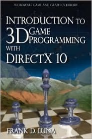 Introduction to 3D Game Programming with DirectX 10 by Frank D. Luna