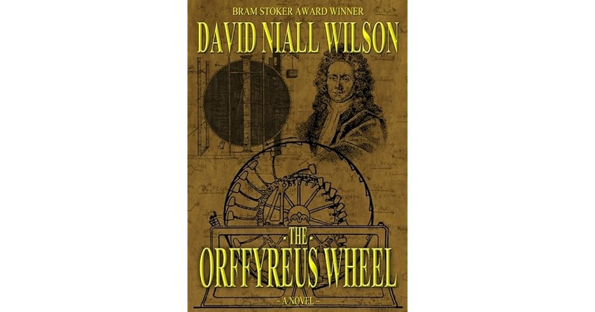 The Orffyreus Wheel by David Niall Wilson