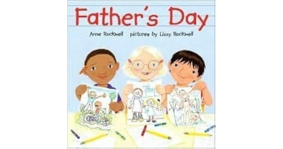 Father S Day By Anne Rockwell