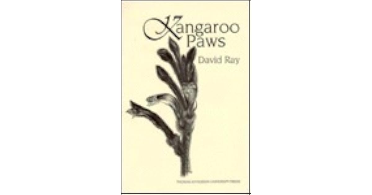 Kangaroo Paws: Poems Written in Australia by David Ray