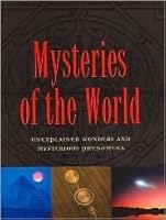 Mysteries of the World: Unexplained Wonders and Mysterious Phenomena by ...