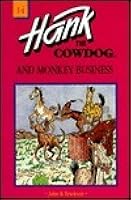 Hank the Cowdog and Monkey Business by John R. Erickson