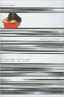 Blade Silver: Color Me Scarred (TrueColors, #7) by Melody Carlson