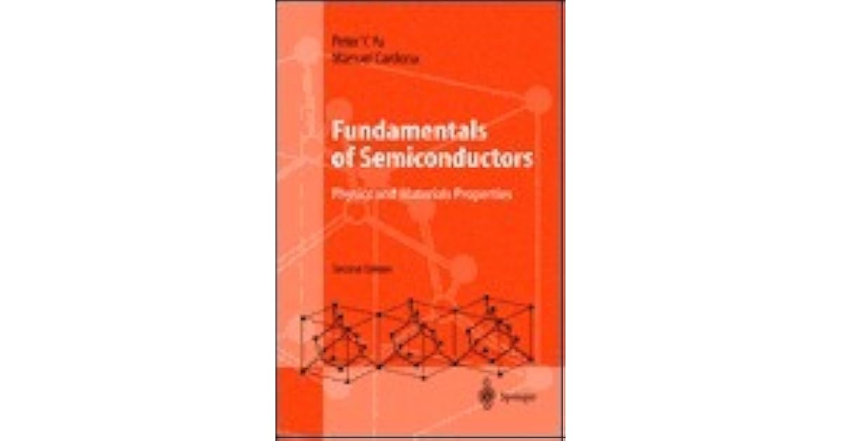 Fundamentals of Semiconductors: Physics and Materials Properties by Peter Y. Yu