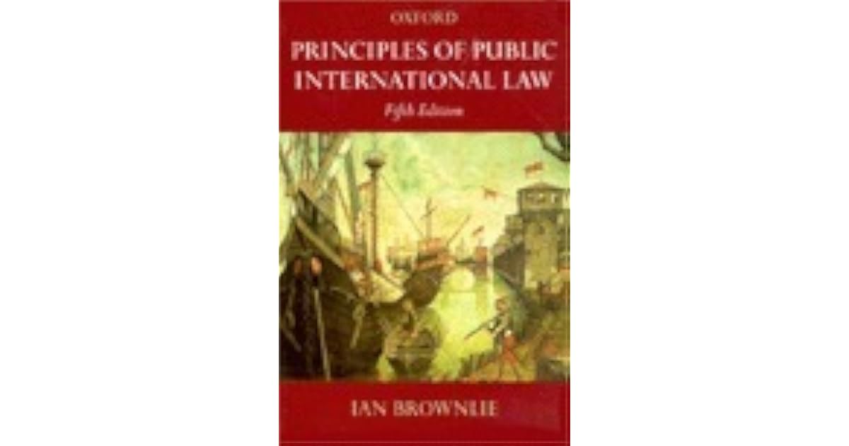 Principles Of Public International Law by Ian Brownlie