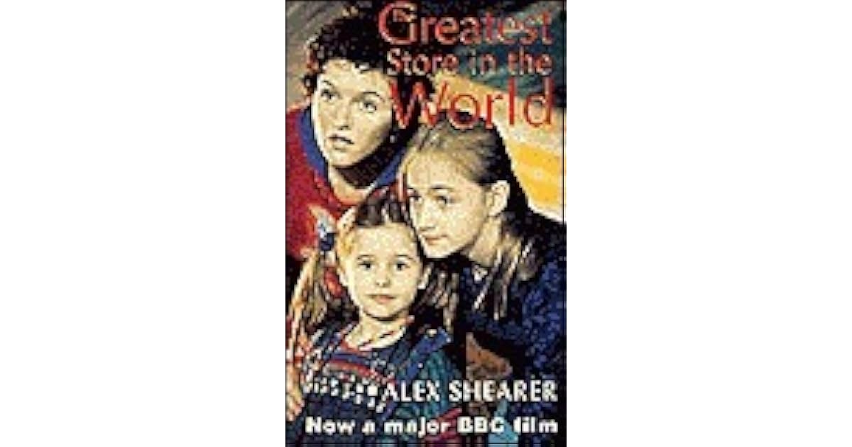 The Greatest Store In The World By Alex Shearer the-greatest-store-in-the-world-by-alex-shearer