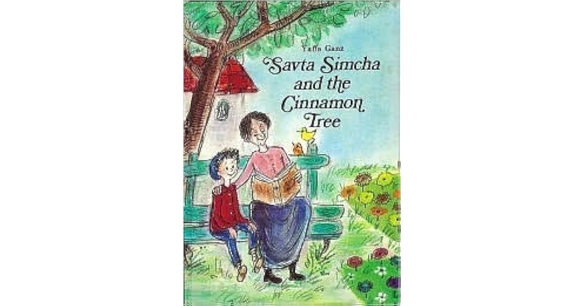 Savta Simcha and the Cinnamon Tree by Yaffa Ganz