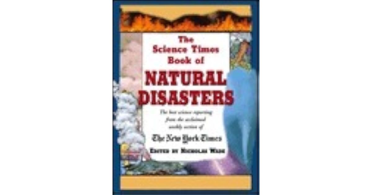 The Science Times Book of Natural Disasters by Nicholas Wade