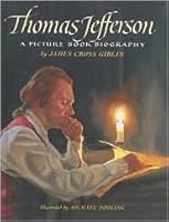Thomas Jefferson: A Picture Book Biography by James Cross Giblin