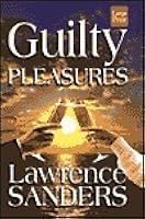 Guilty Pleasures by Lawrence Sanders