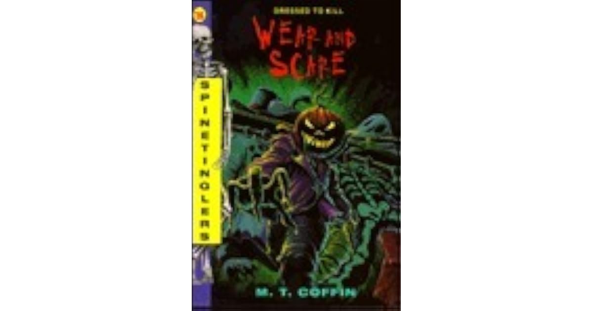 Wear and Scare (Spinetinglers, No 26) by M.T. Coffin