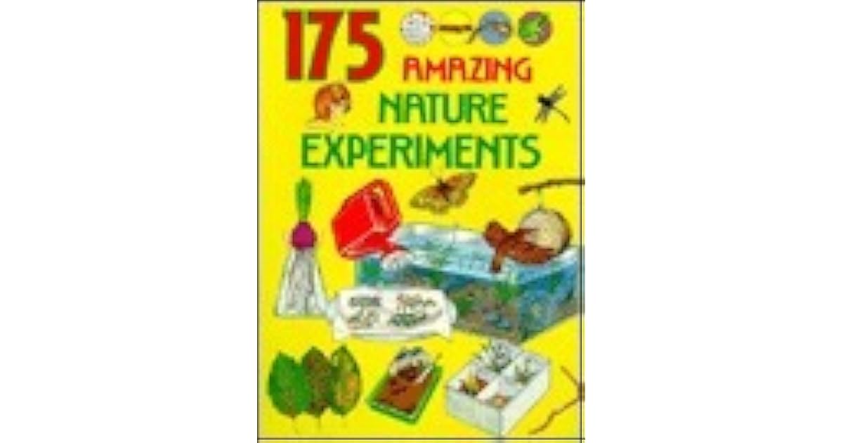 175 Amazing Nature Experiments by G. Morgan