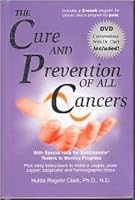 The Cure for All Cancers: Including over 100 Case Histories of Persons ...