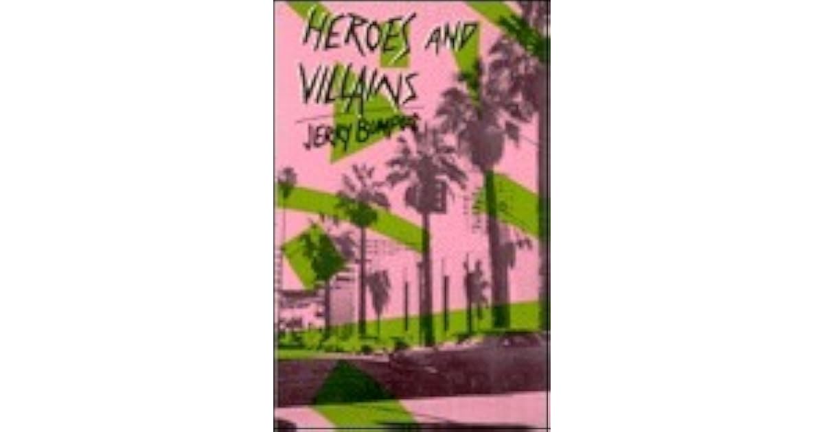 Heroes and Villains by Jerry Bumpus