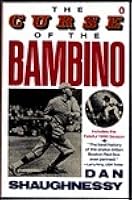 The Curse of the Bambino by Dan Shaughnessy