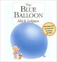 The Blue Balloon by Mick Inkpen
