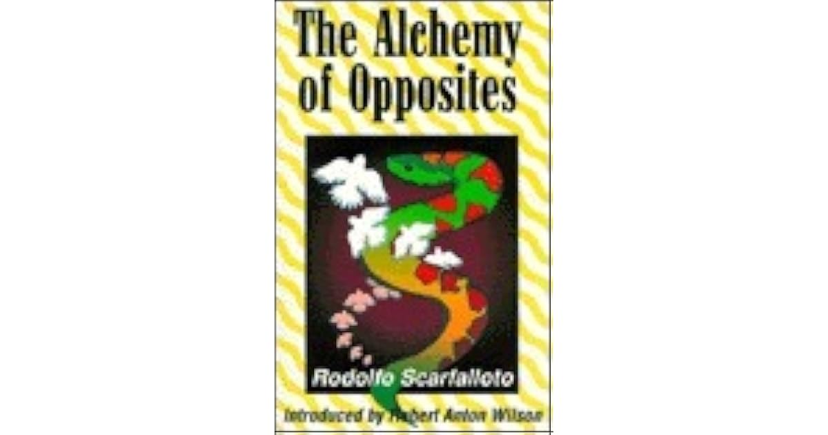 The Alchemy of Opposites by Rodolfo Scarfalloto