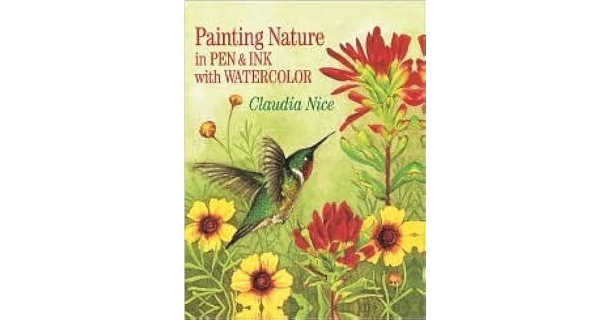 Painting Nature in Pen & Ink with Watercolor by Claudia Nice