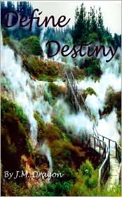 Define Destiny (Define Destiny, #1) by J.M. Dragon