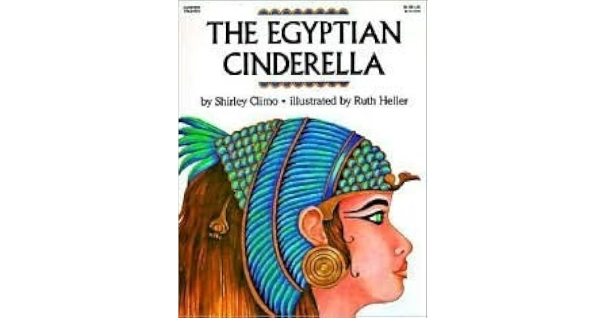The Egyptian Cinderella by Shirley Climo