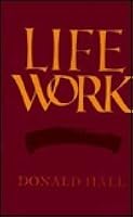 Life Work by Donald Hall
