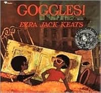 Goggles! by Ezra Jack Keats