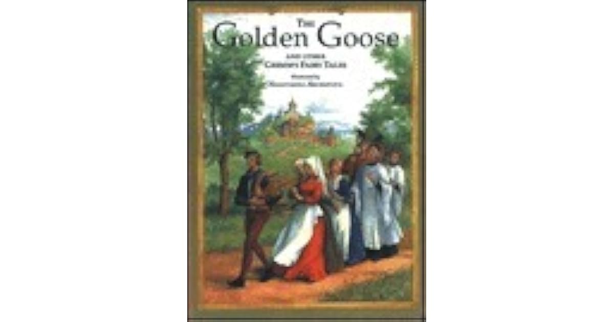 The Golden Goose and Other Grimm's Fairy Tales by Anastassija Archipowa