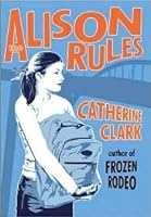 The Alison Rules by Catherine Clark