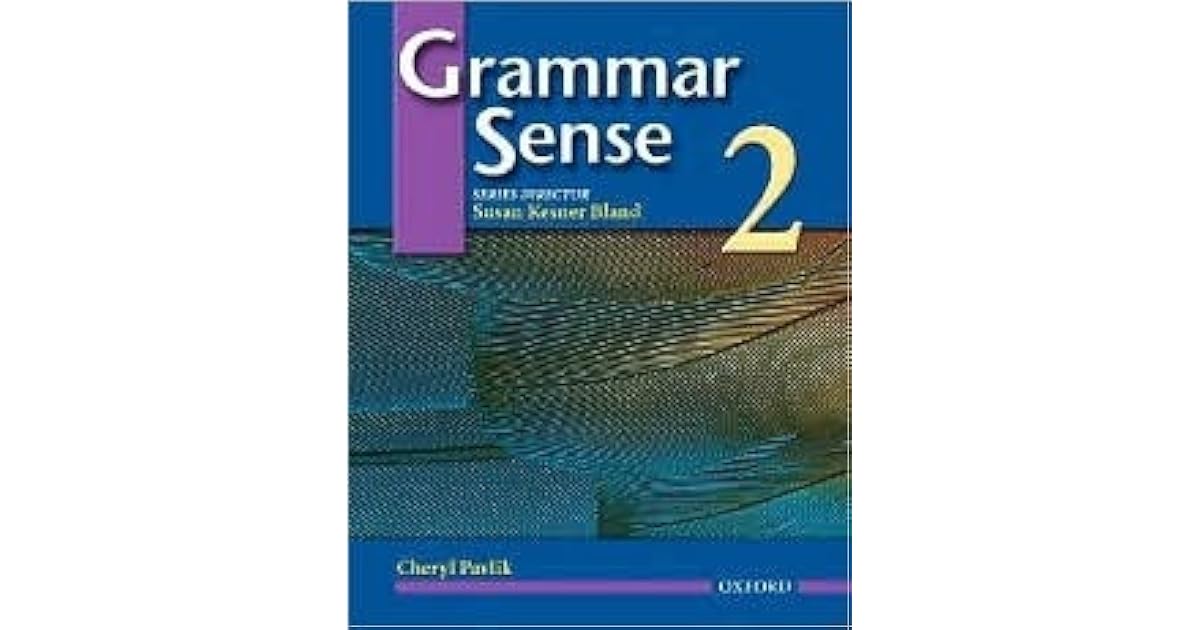 Grammar Sense 2: Student Book 2 by Cheryl Pavlik