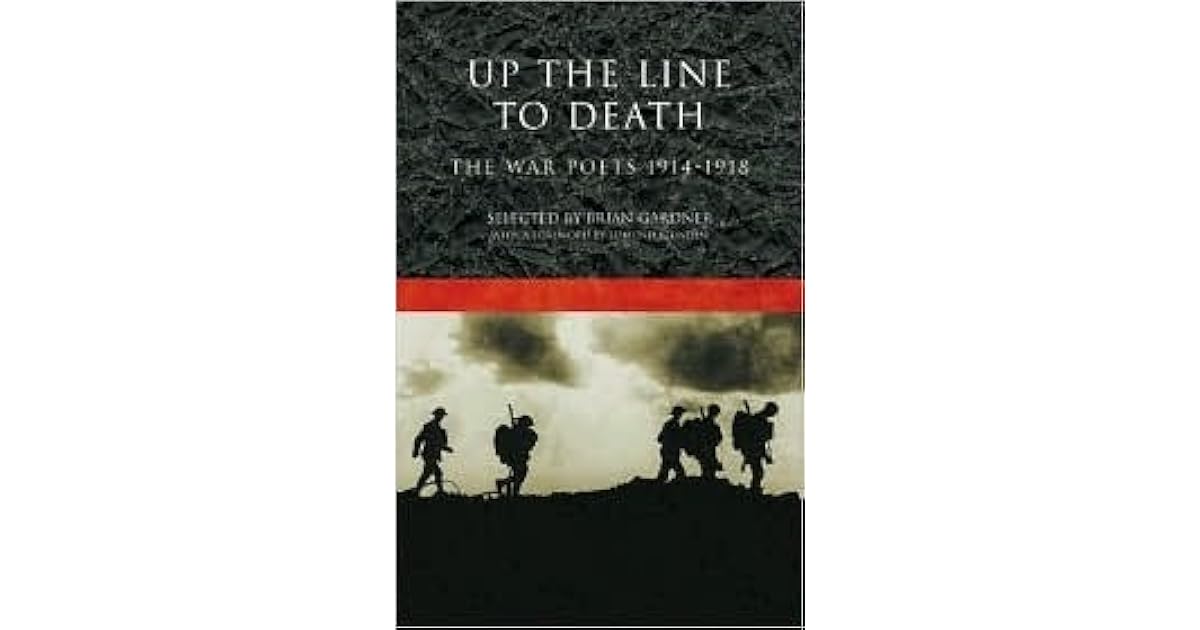 Up the Line to Death: The War Poets 1914-1918: an anthology by Brian ...