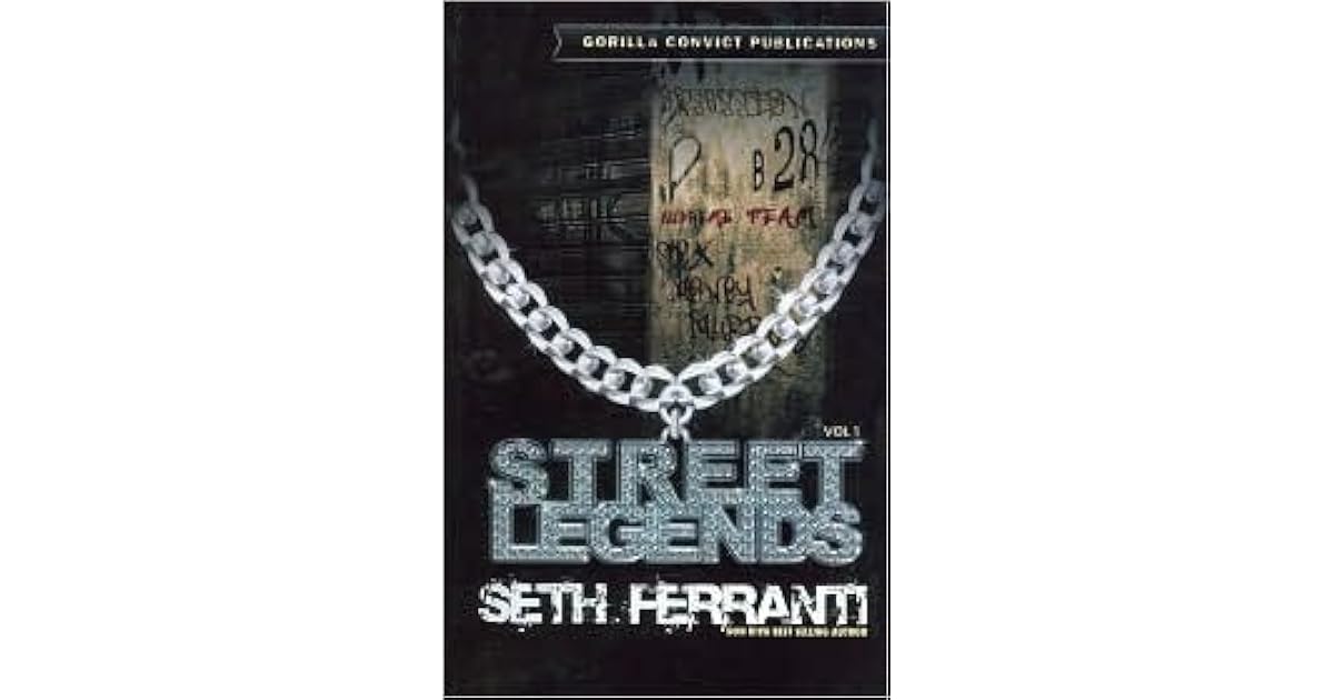 Street Legends Vol. 1 by Seth M. Ferranti