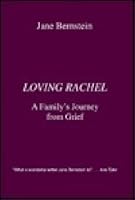 Loving Rachel: A Family's Journey from Grief by Jane Bernstein
