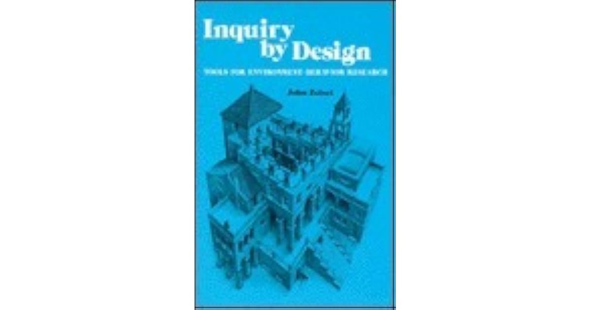 Inquiry by Design: Tools for Environment-Behaviour Research by John Zeisel