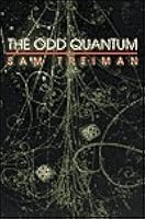 من الذرة إلي الكوارك by Sam B. Treiman