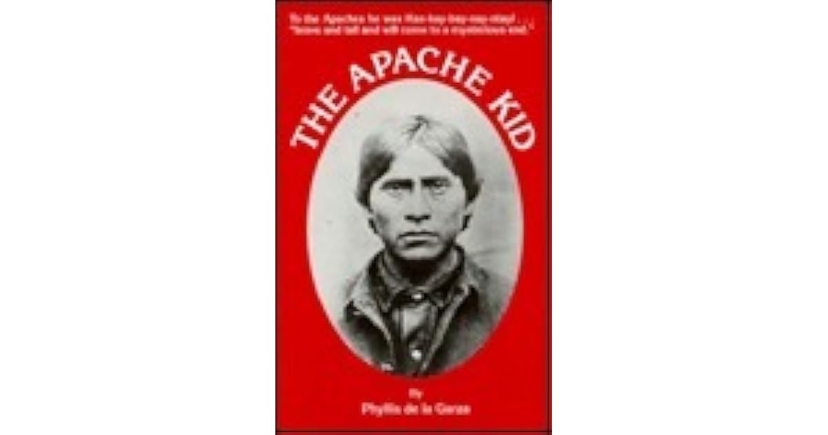 The Apache Kid by Phyllis de la Garza