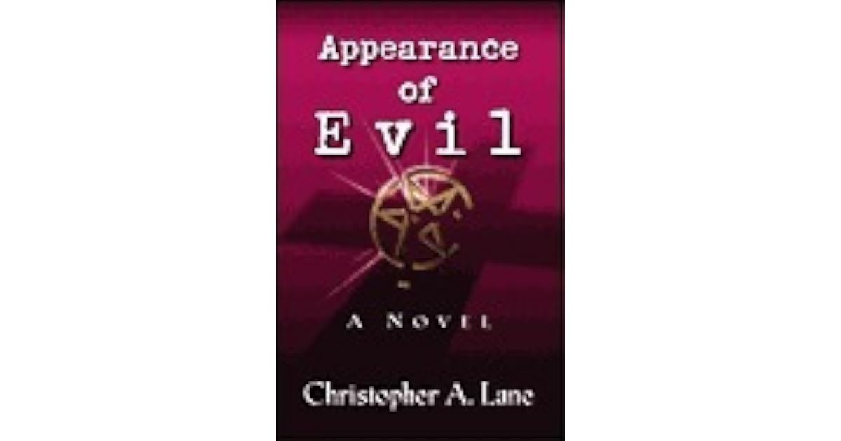 Appearance of Evil by Christopher A. Lane