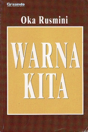 Warna Kita by Oka Rusmini