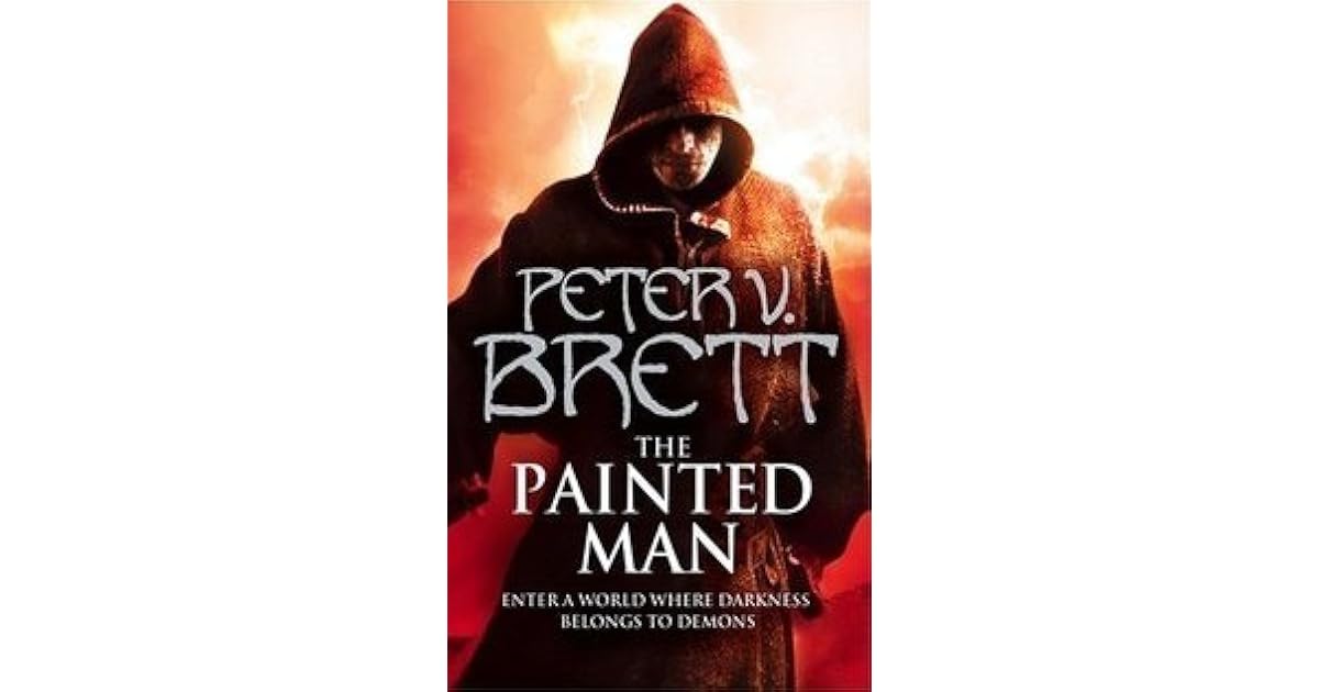 The Painted Man (Demon Cycle, #1) by Peter V. Brett