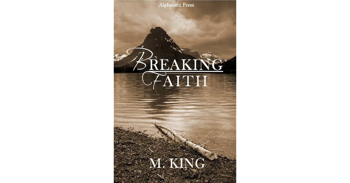 Breaking Faith (Breaking Faith, #1) by M. King