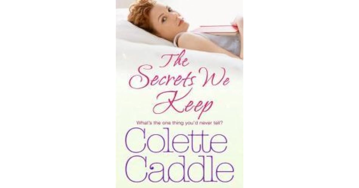 The Secrets We Keep by Colette Caddle