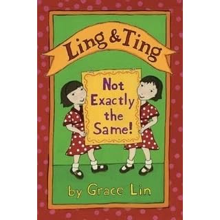Ling & Ting: Not Exactly the Same! (Ling & Ting, #1) by Grace Lin ...