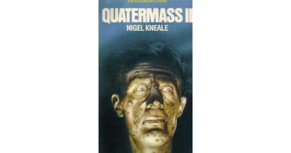Quatermass II (Quatermass #2) by Nigel Kneale