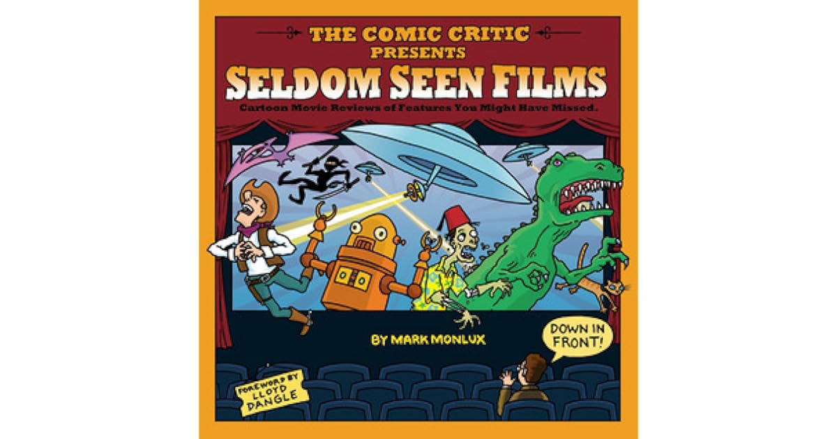 The Comic Critic Presents: Seldom Seen Films by Mark Monlux