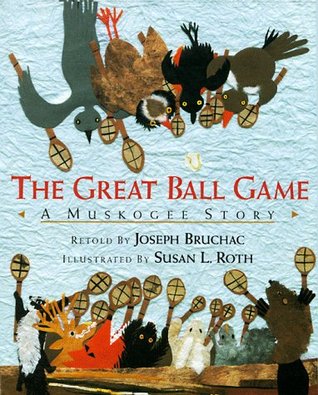 The Great Ball Game: A Muskogee Story by Joseph Bruchac