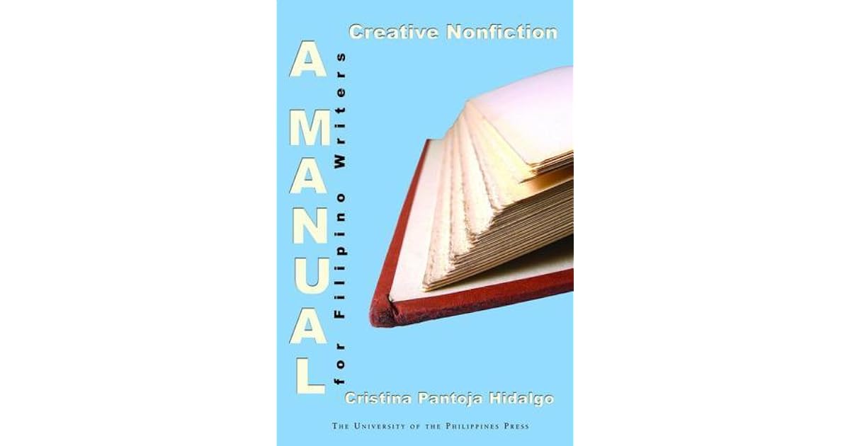 Creative Nonfiction: A Manual for Filipino Writers by Cristina Pantoja ...