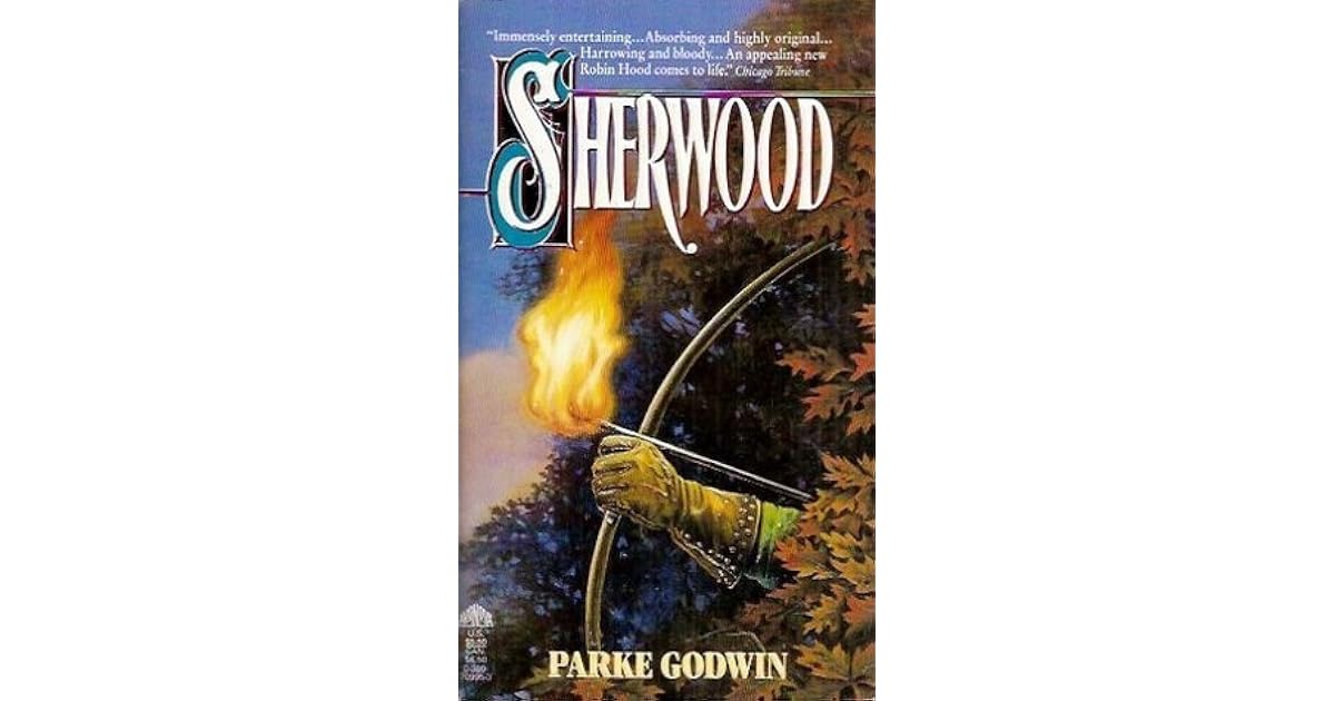 Sherwood (Sherwood, #1) by Parke Godwin