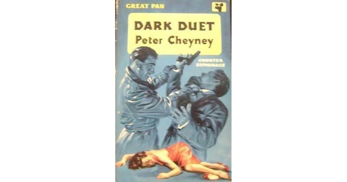 Dark Duet by Peter Cheyney — Reviews, Discussion, Bookclubs, Lists